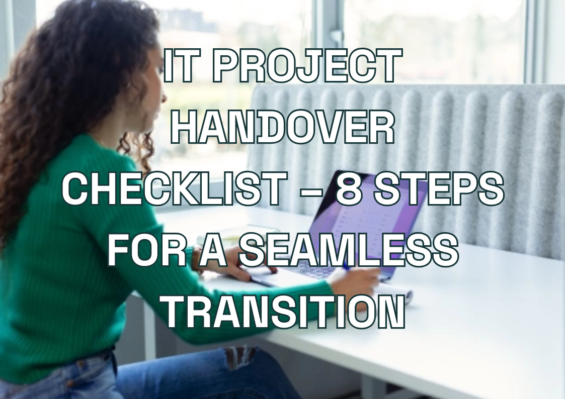 IT Project Handover Checklist – 8 Steps | Multishoring | Multishoring