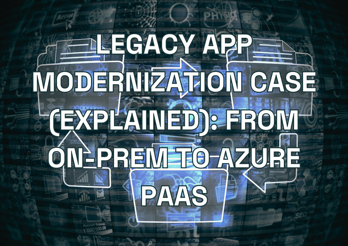 Legacy App Modernization On-Prem to Azure PaaS | Multishoring